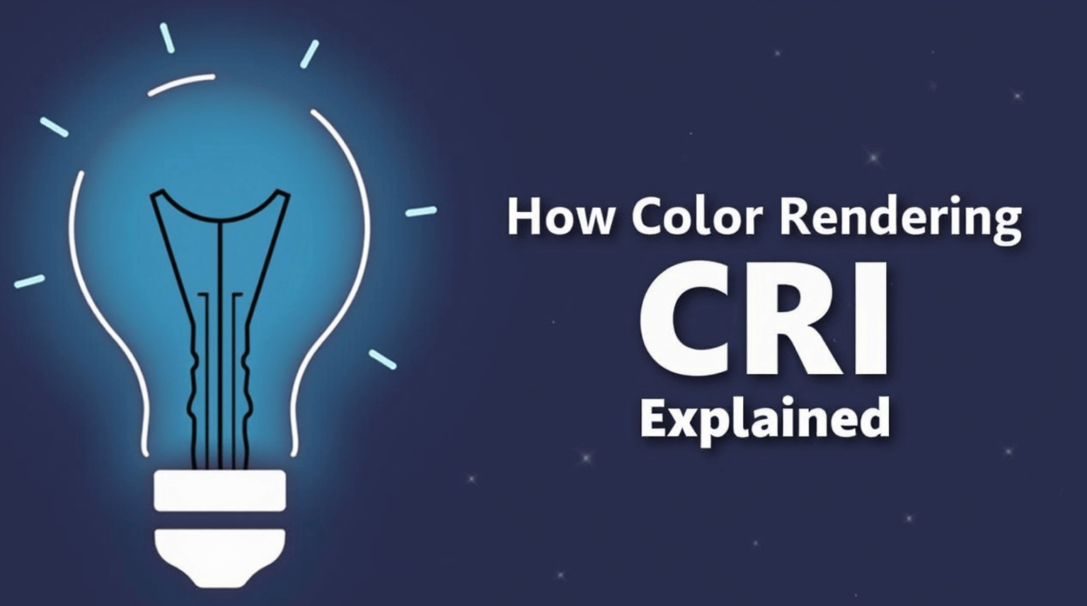 Cri Explained How Color Rendering Index Impacts Lighting Quality